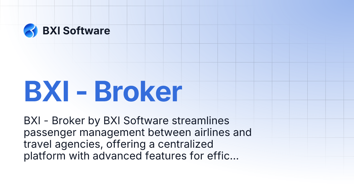 BXI - Broker | BXI Software