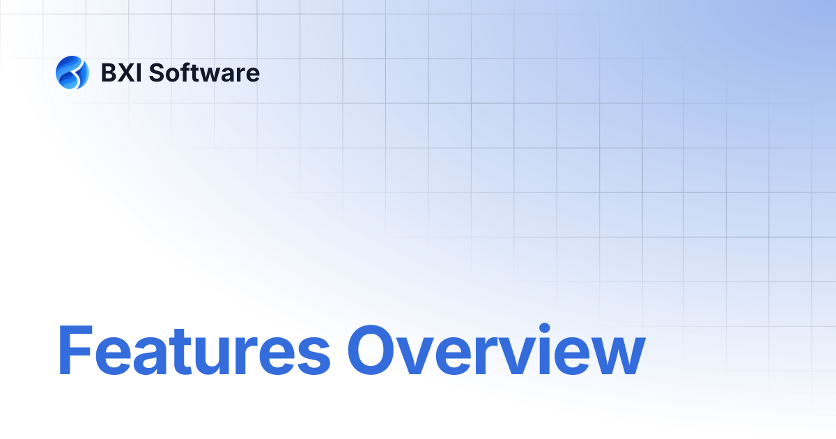 Features Overview | BXI Software